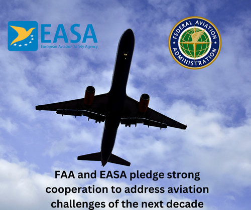 FAA and EASA pledge strong cooperation to address aviation challenges ...