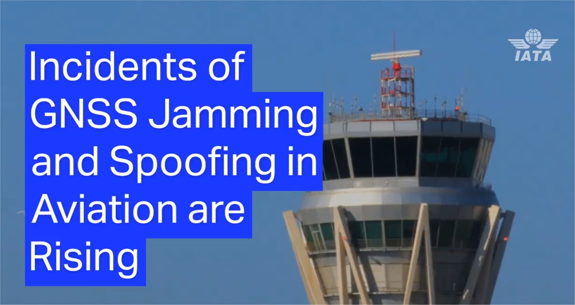 EASA partners with IATA to counter aviation safety threat from GNSS spoofing and jamming