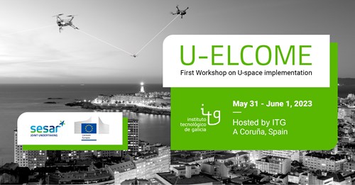 U-ELCOME organizes the first workshop on U-space operations in Europe